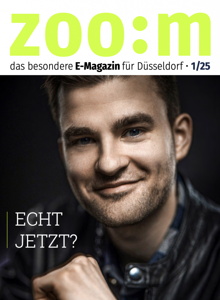 - ZOO:M 1-2025 Echt jetzt? - ZOO:M Magazin Düsseldorf